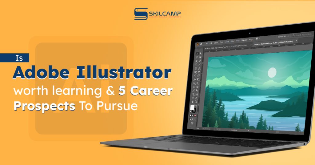Why Learning adobe Illustrator and its 5 Lucrative Career Options