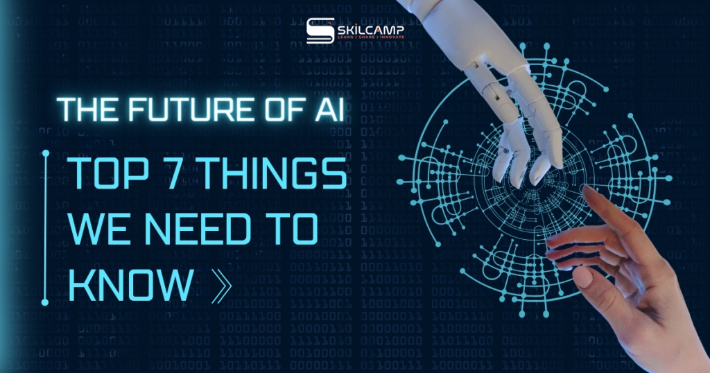 Future of AI: 7 Key Insights You Need to Know